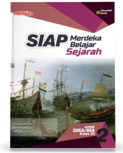 SIAP Merdeka Belajar: Sejarah SMA/MA Kelas XI - The Official Website of Penerbit Duta