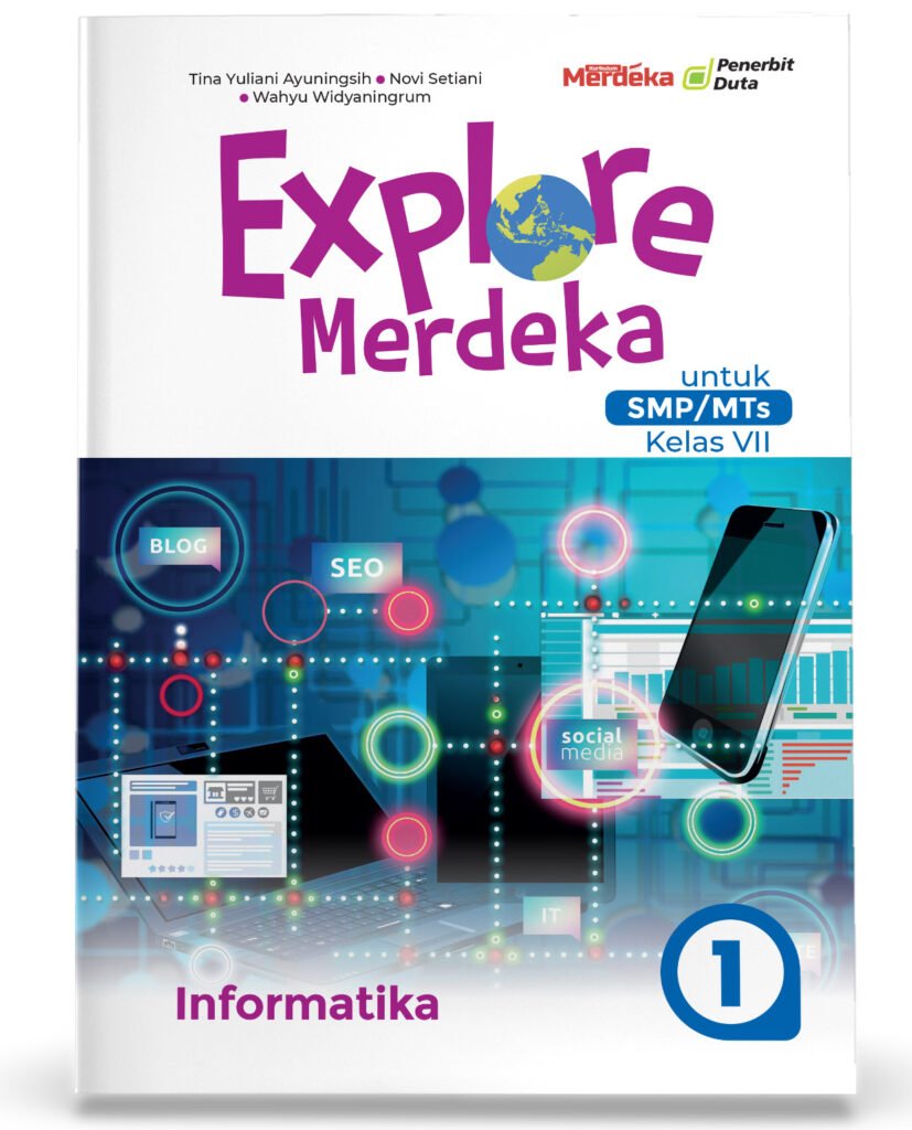 Explore Merdeka: Informatika SMP/MTs Kelas VII - The Official Website of Penerbit Duta