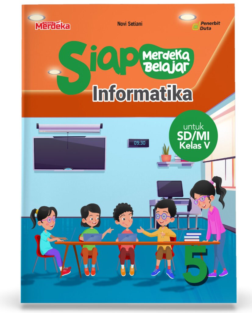 SIAP Merdeka Belajar: Informatika SD/MI Kelas V - The Official Website of Penerbit Duta