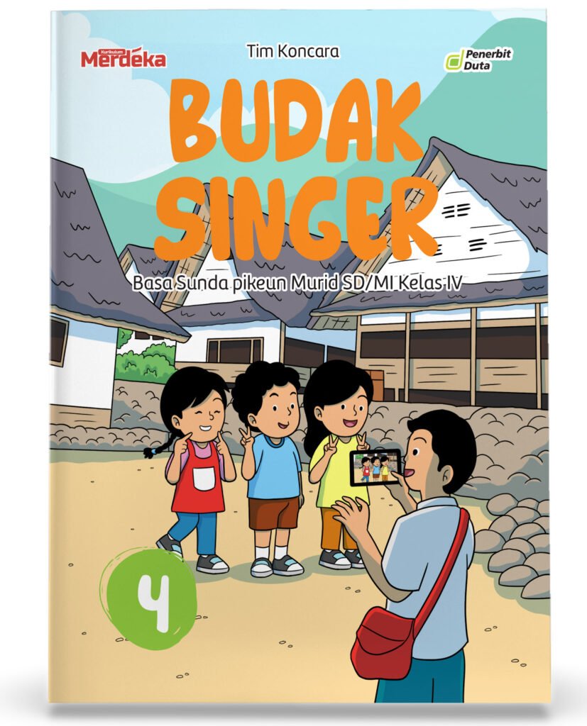 Budak Singer: Basa Sunda pikeun Murid SD/MI Kelas IV - The Official ...
