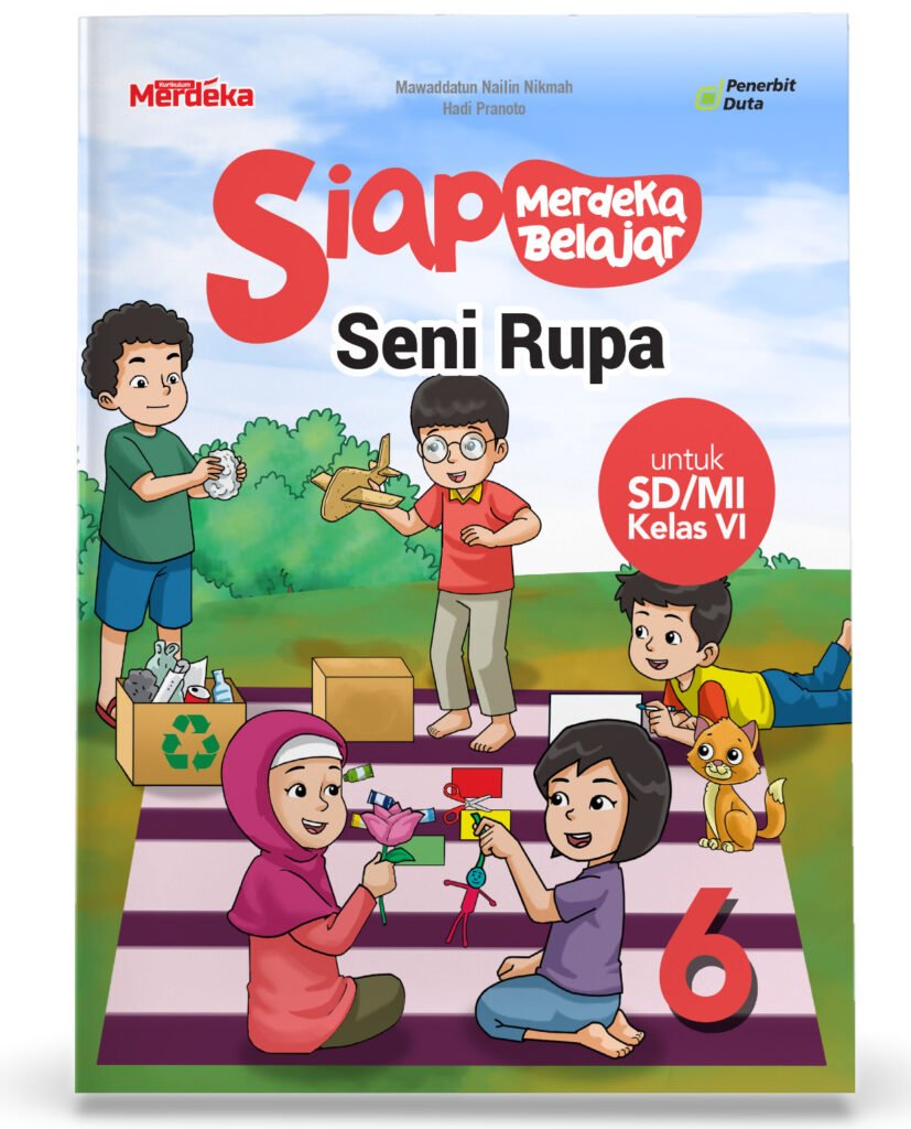 SIAP Merdeka Belajar: Seni Rupa SD/MI Kelas VI - The Official Website of Penerbit Duta